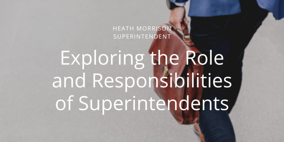 Role and Responsibilities of Superintendents | Heath Morrison ...